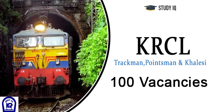 KRCL Recruitment (2018) – 100 Vacancies for Trackman,Pointsman And Khalasi
