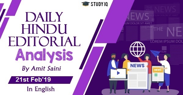 The Hindu Editorial Analysis | 21st Feb 19 | PDF Download
