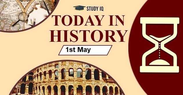 1st May – What Happened Today In History? | On This Day