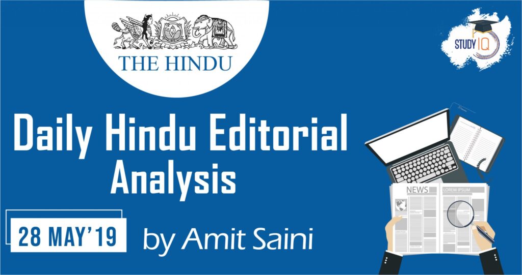 The Hindu Editorial Analysis | 28th May 19 | PDF Download