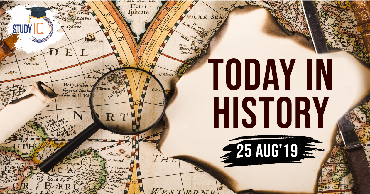 25th August – What Happened Today In History? | On This Day