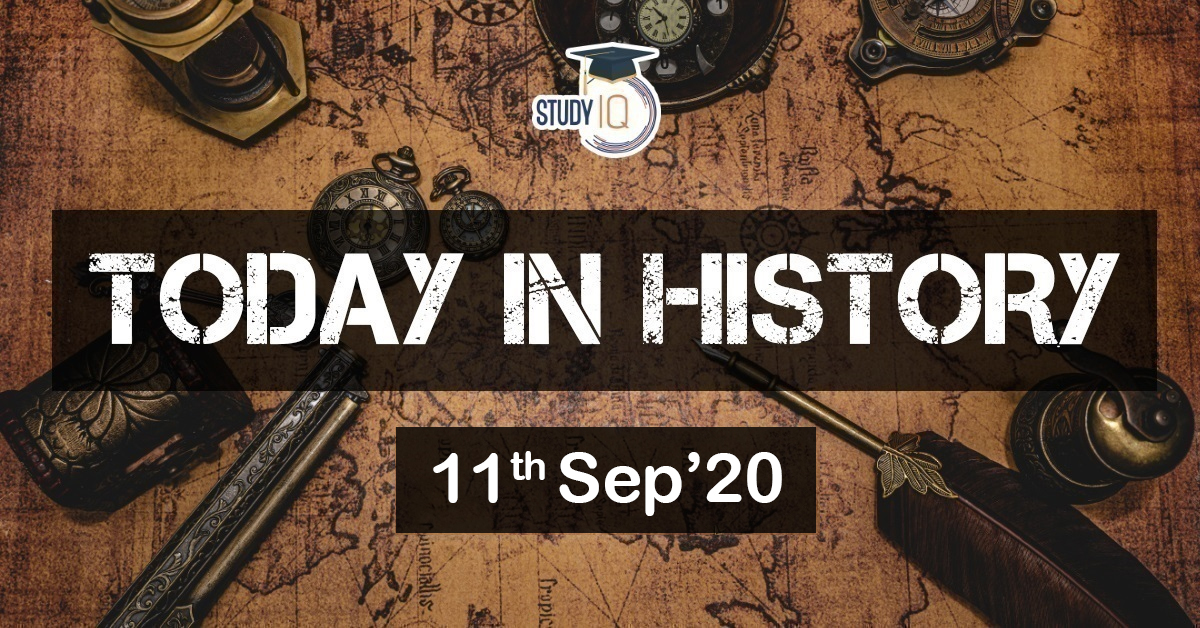 11th Sep’20 – What Happened Today In History? | On This Day