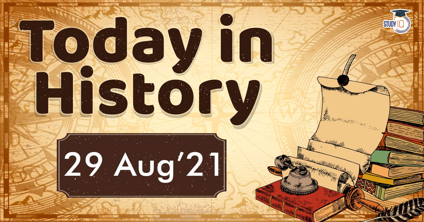 29th August 21 What Happened Today In History On This Day