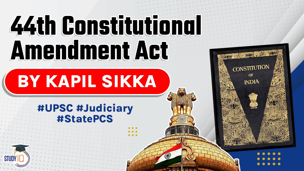 Forty Fourth Constitutional Amendment Act 1978 explained - Indian ...