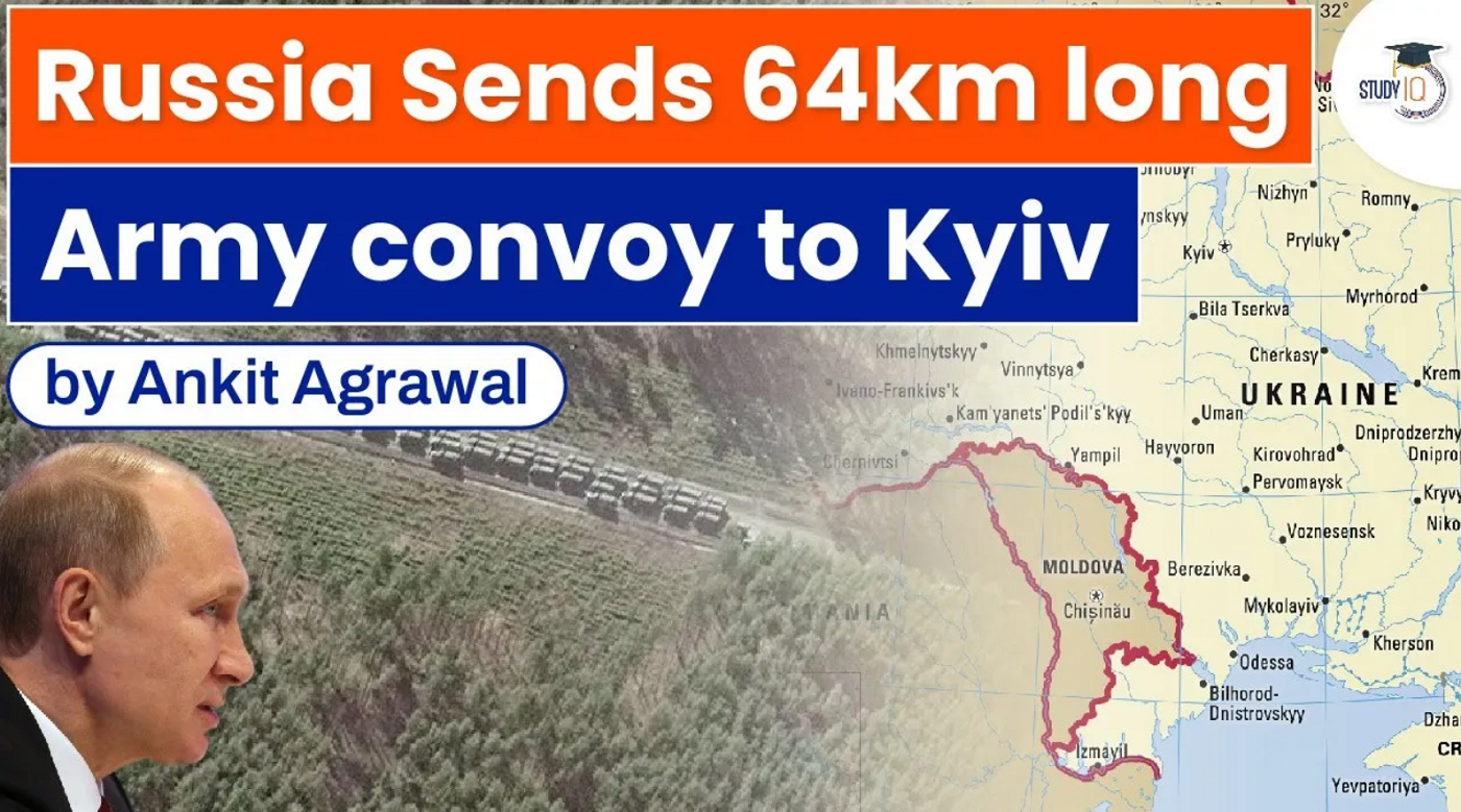 Russia Sends 64-km-long Army Convoy To Kyiv – Free PDF Download