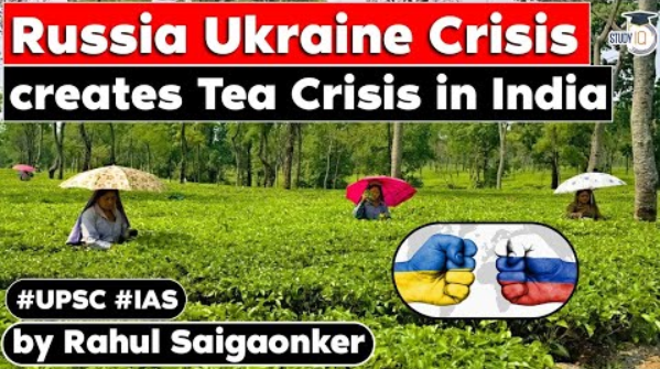 Russia Ukraine Crisis Creates Tea Crisis In India – Free PDF Download
