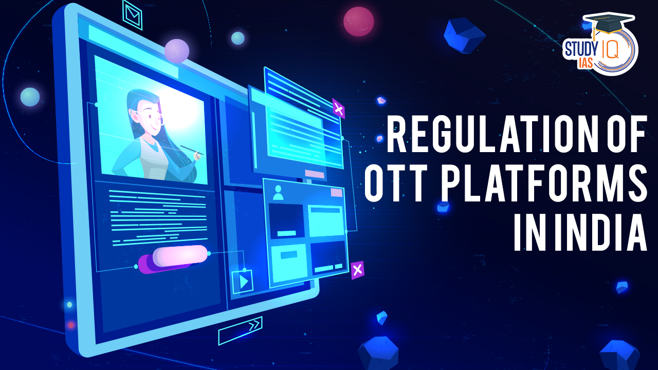 Regulation of OTT Platforms in India