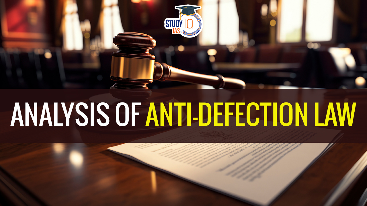 Anti–Defection Law Analysis, Key Aspects, Challenges