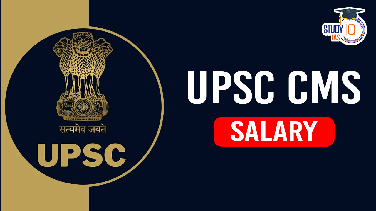 UPSC CMS Salary 2025 In Hand Salary Structure And Perks UPSC CMS Salary 2025 In Hand Salary Structure And Perks