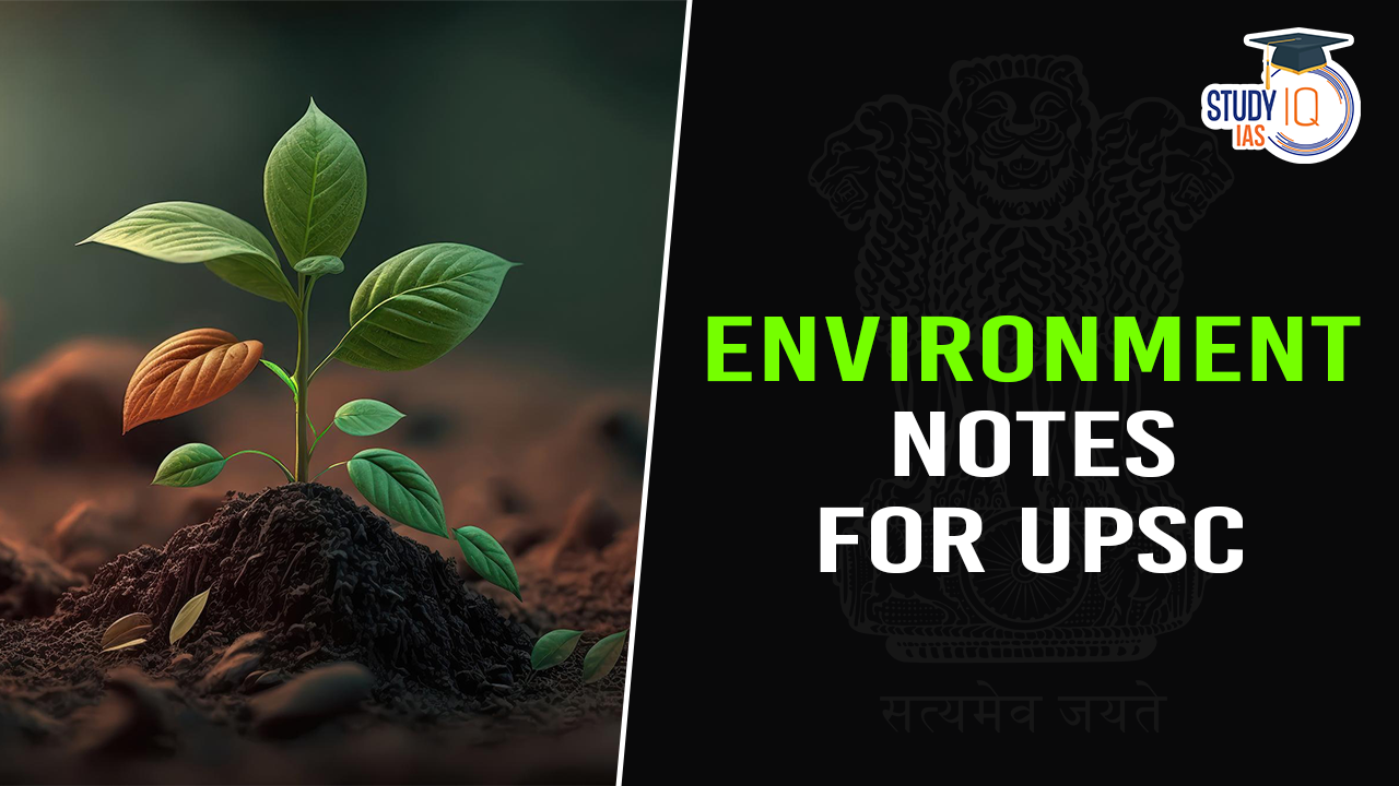 Environment and Ecology Notes for UPSC Prelims and Mains Exam