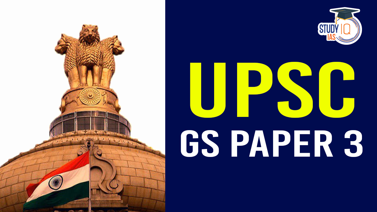 UPSC GS Paper 3 Syllabus, Exam Pattern, Trend Analysis and Preparation ...